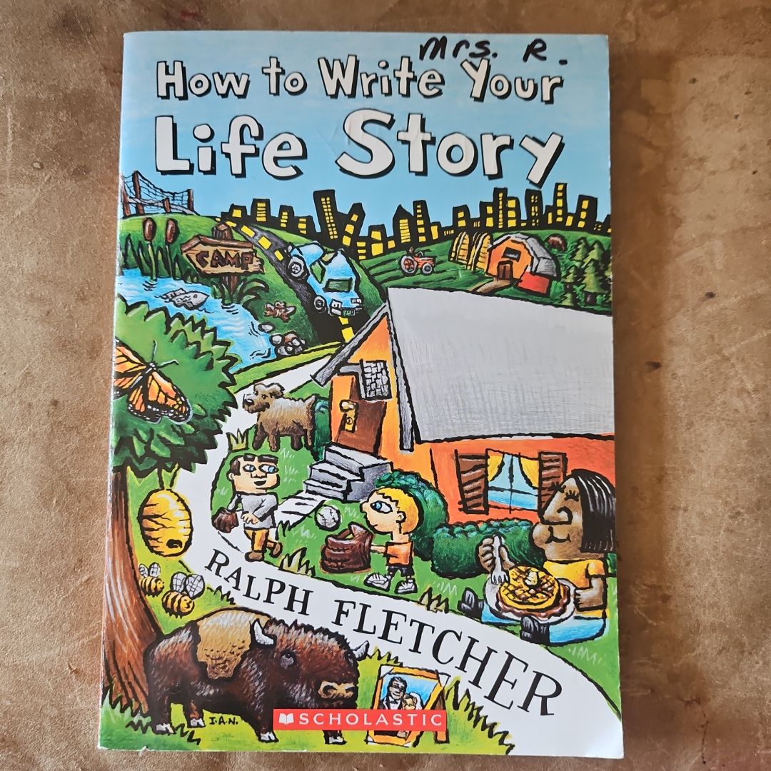 How to Write Your Life Story by Ralph J. Fletcher