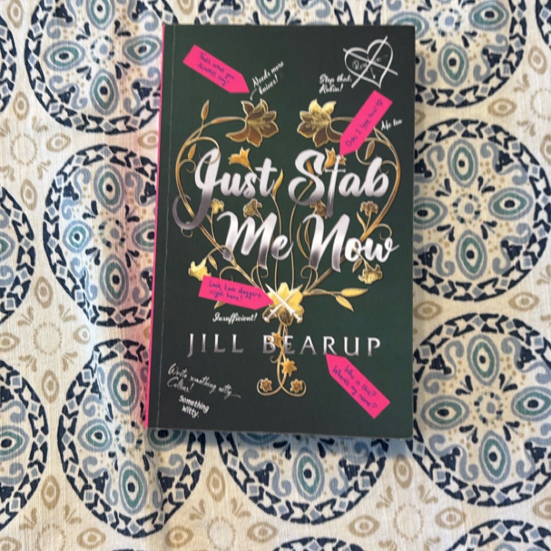 Just Stab Me Now by Jill Bearup