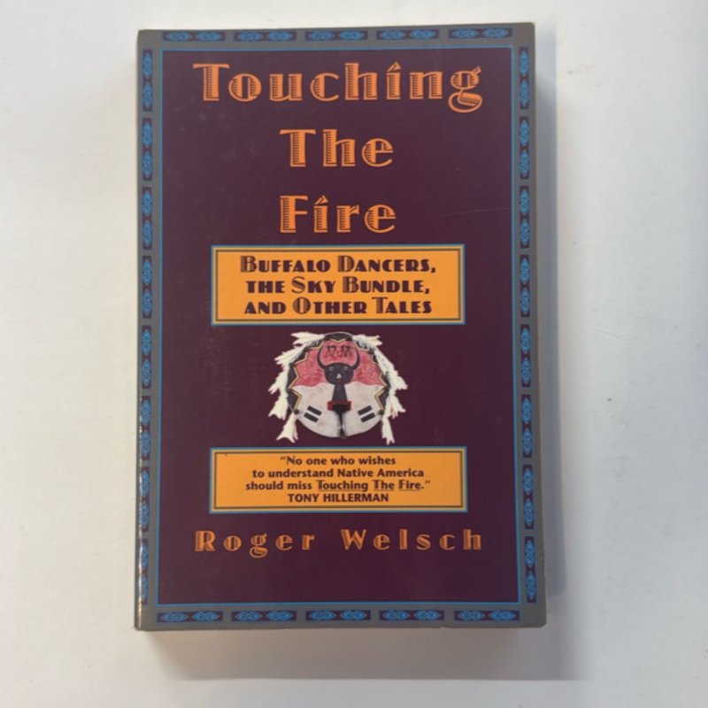 Touching the Fire by Roger Welsch, Paperback | Pangobooks