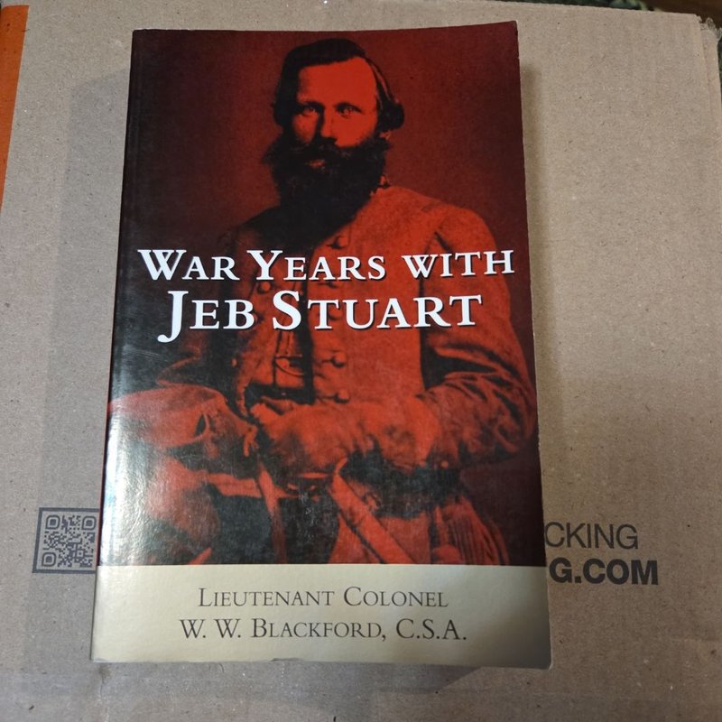 War Years with Jeb Stuart by W. W. Blackford, Paperback | Pangobooks