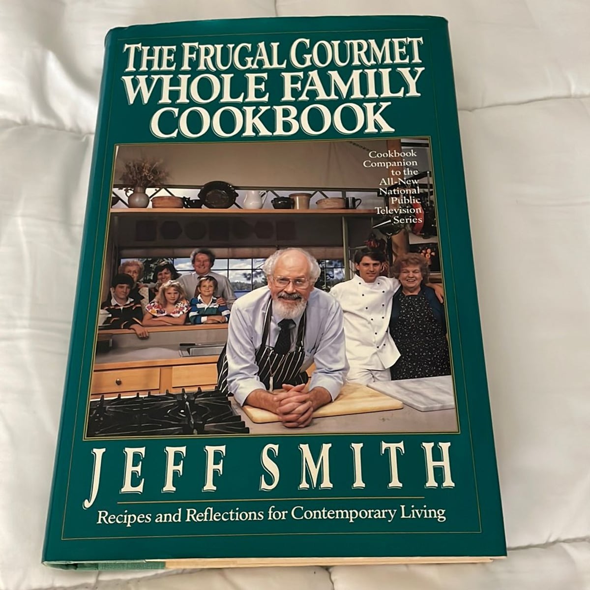 The Frugal Gourmet Whole Family Cookbook by Jeff Smith, Hardcover ...