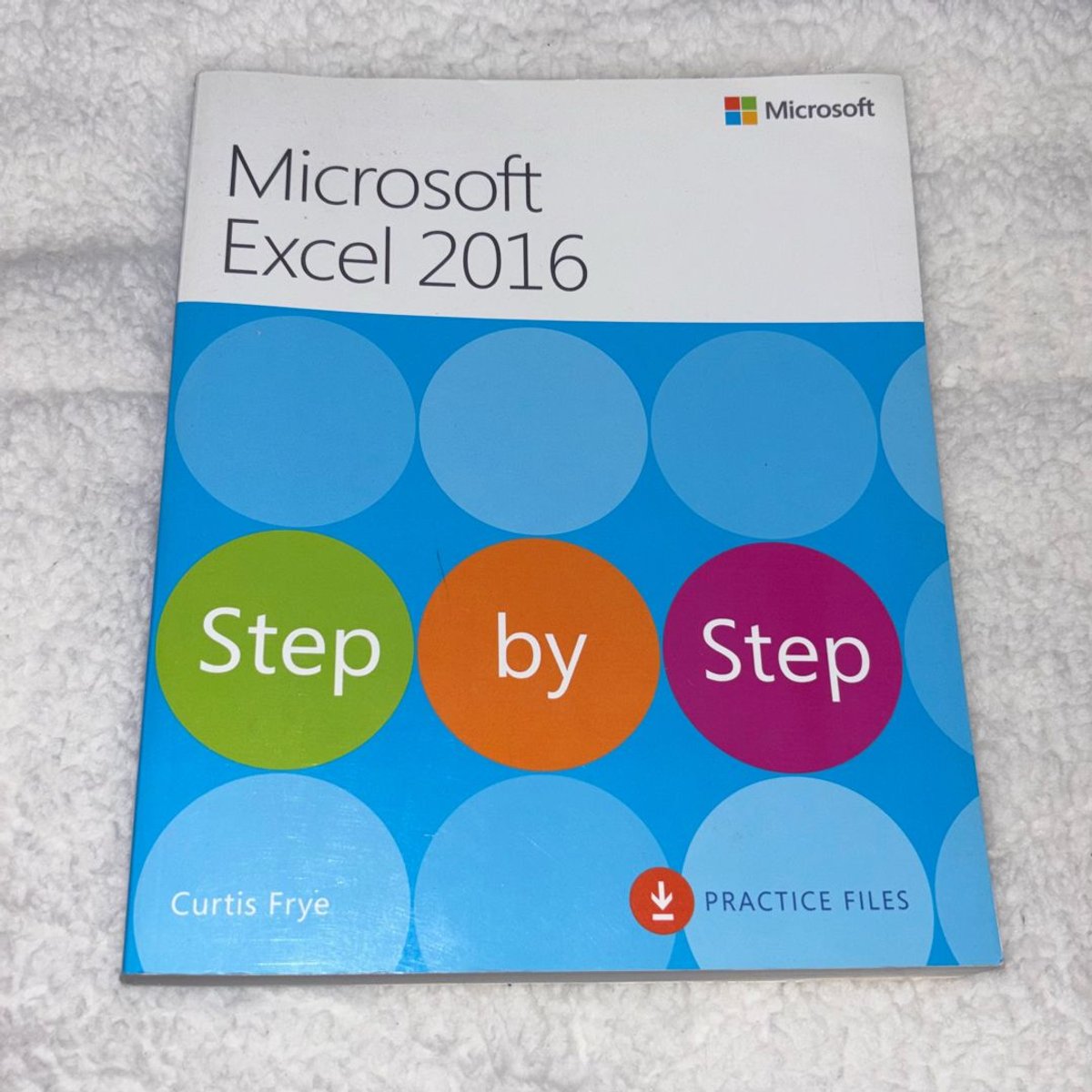 Microsoft Excel 2016 Step by Step by Curtis Frye