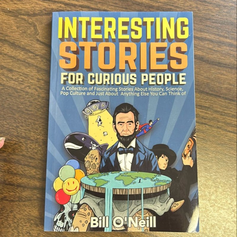 Interesting Stories for Curious People by Bill O'Neill