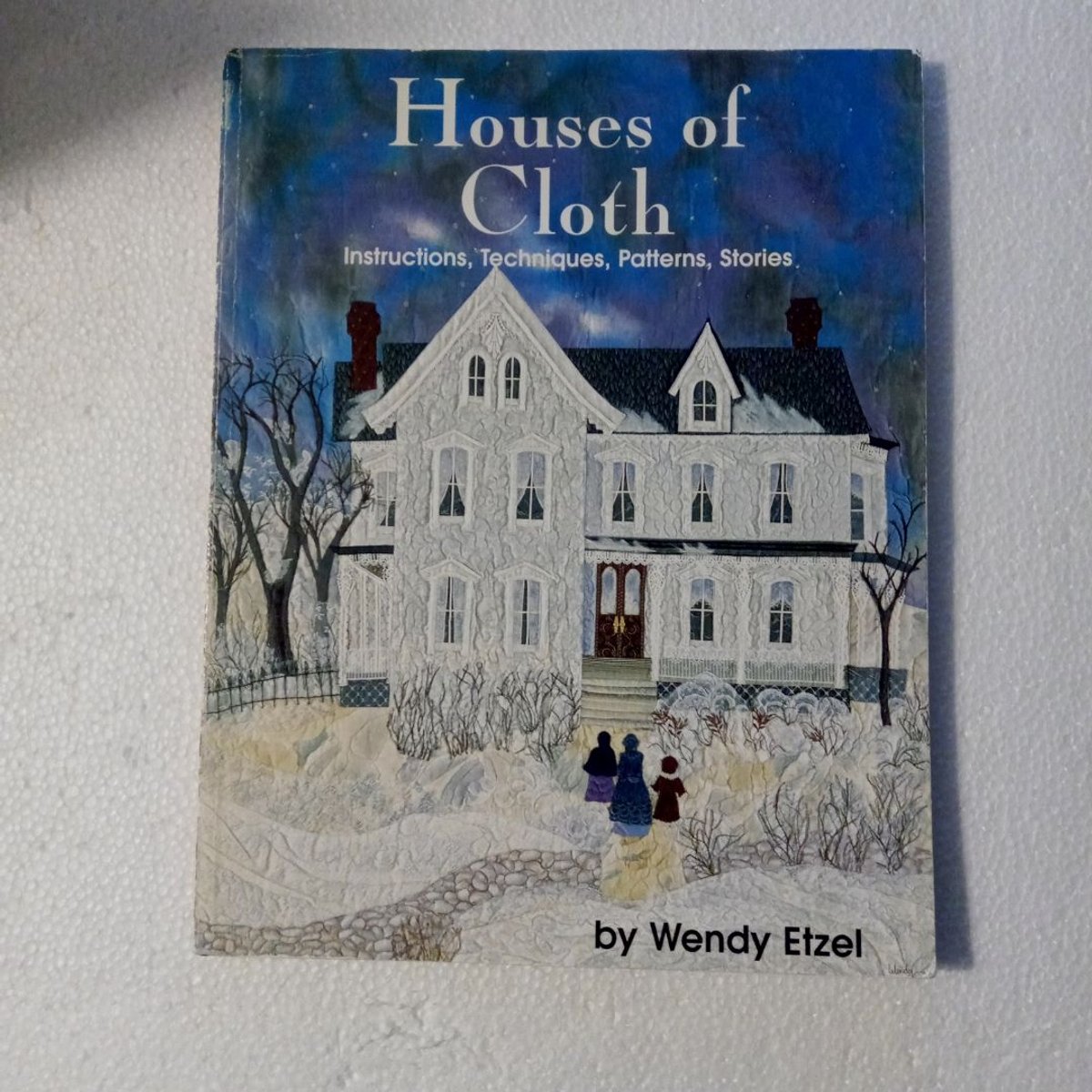 Houses of Cloth by Wendy Etzel