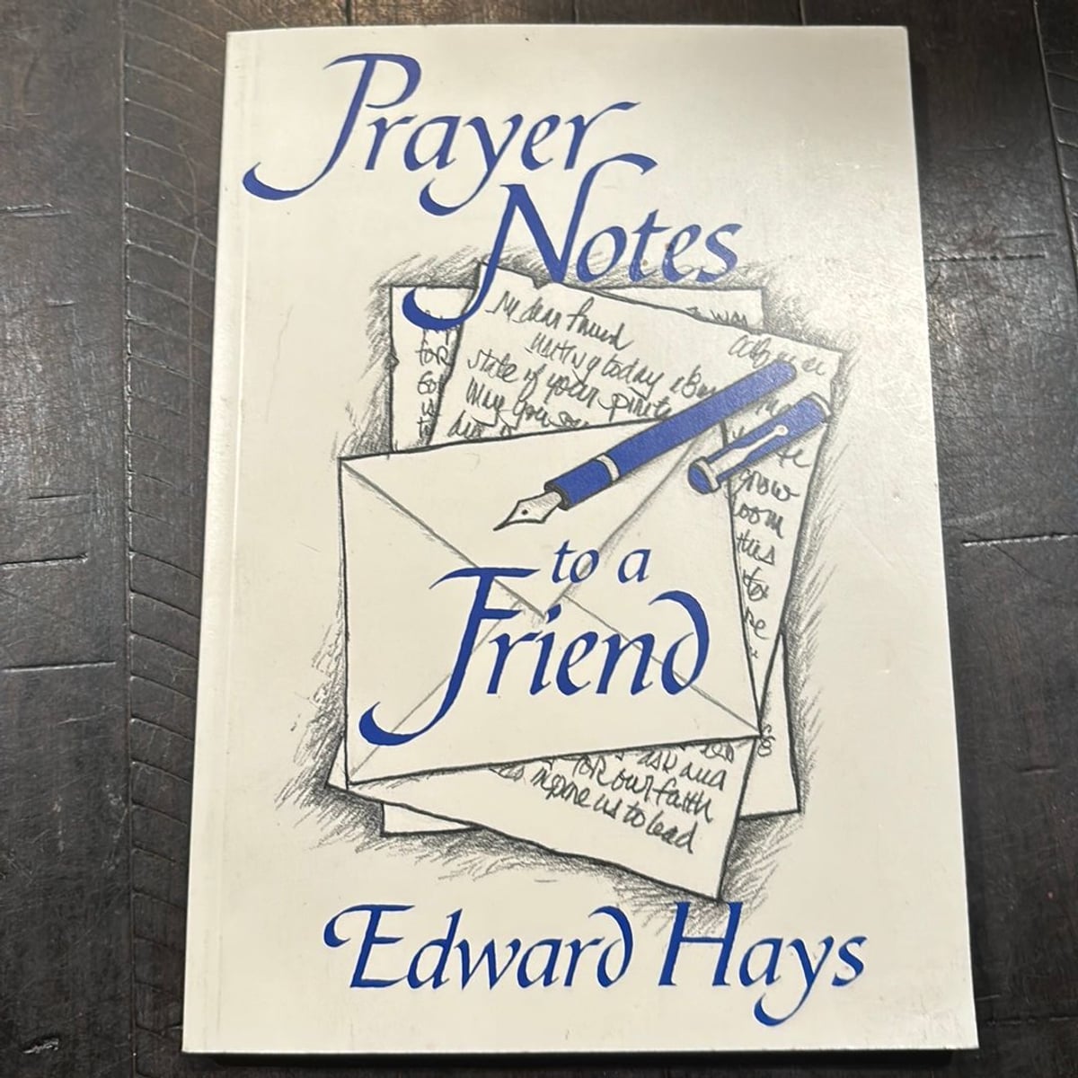 Prayer Notes to a Friend by Edward Hays