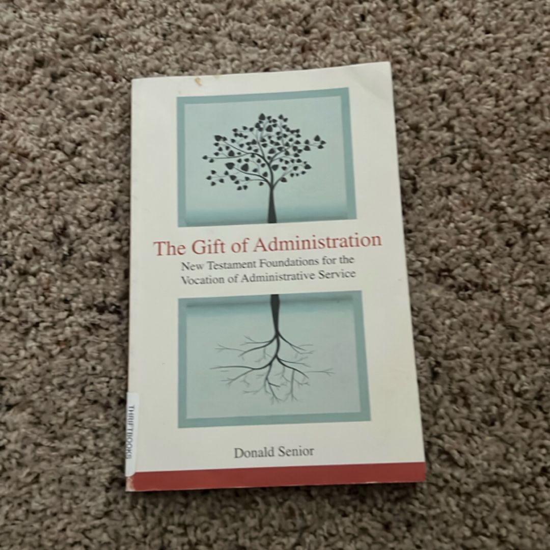 The Gift of Administration by Donald Senior