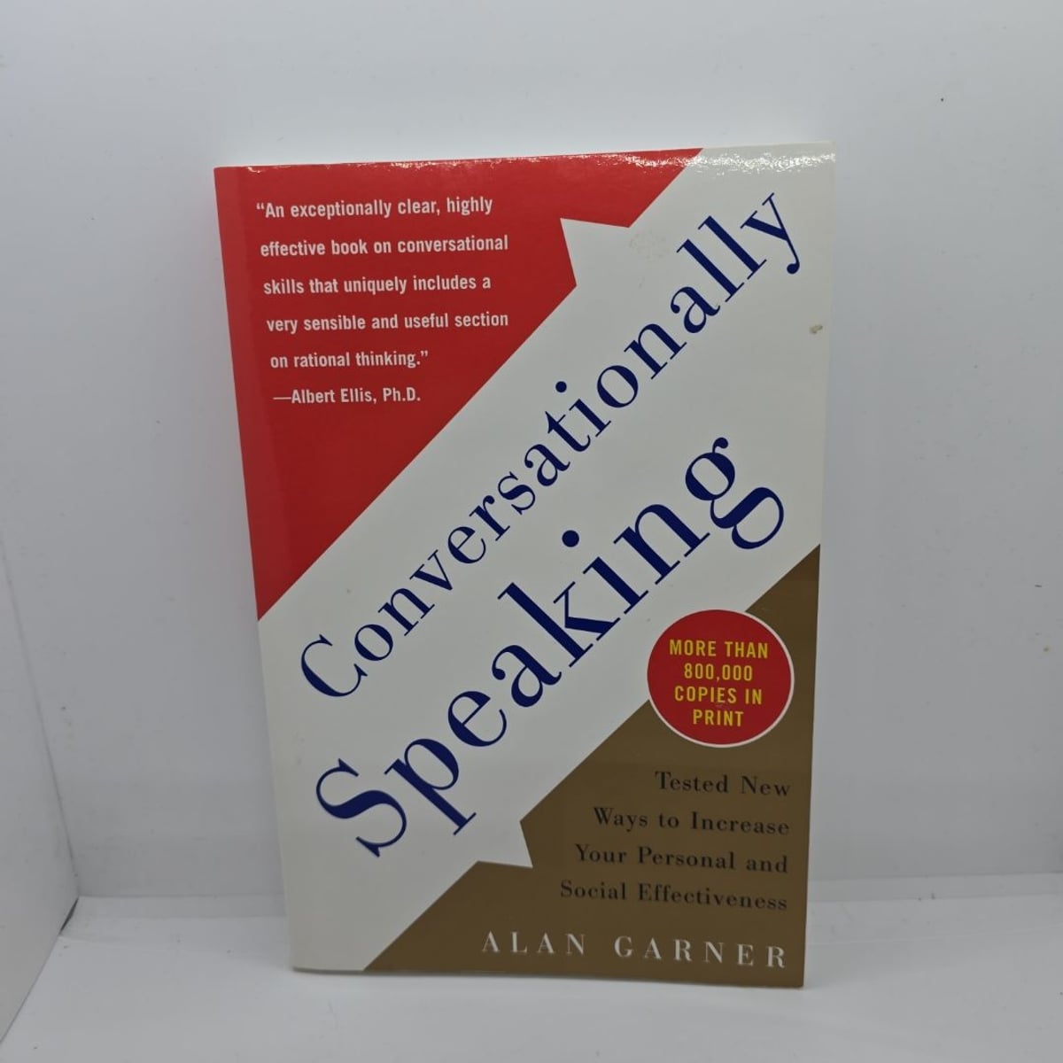 Conversationally Speaking: Tested New Ways to Increase Your Personal ...