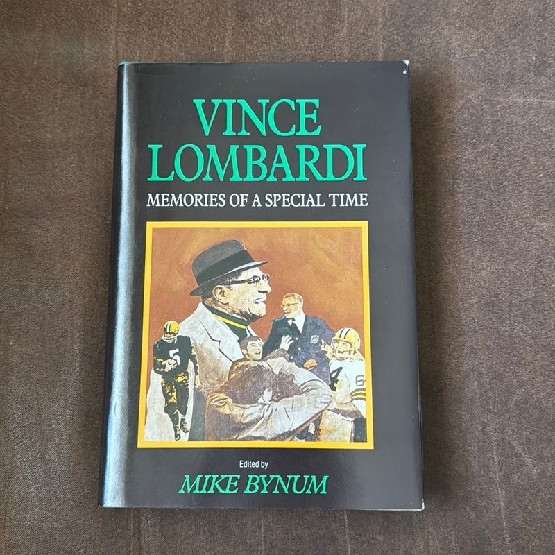 Vince Lombardi Memories by Mike Bynum