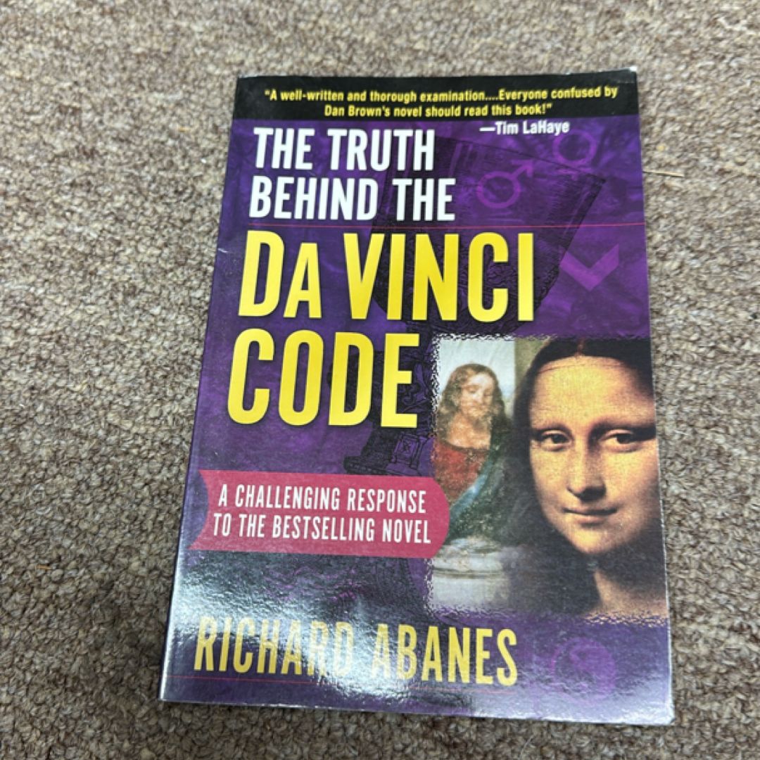 The Truth Behind the Da Vinci Code by Richard Abanes