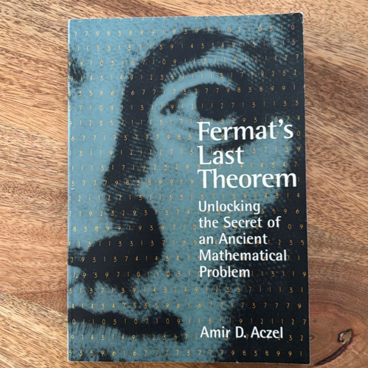 Fermat's Last Theorem by Amir D. Aczel