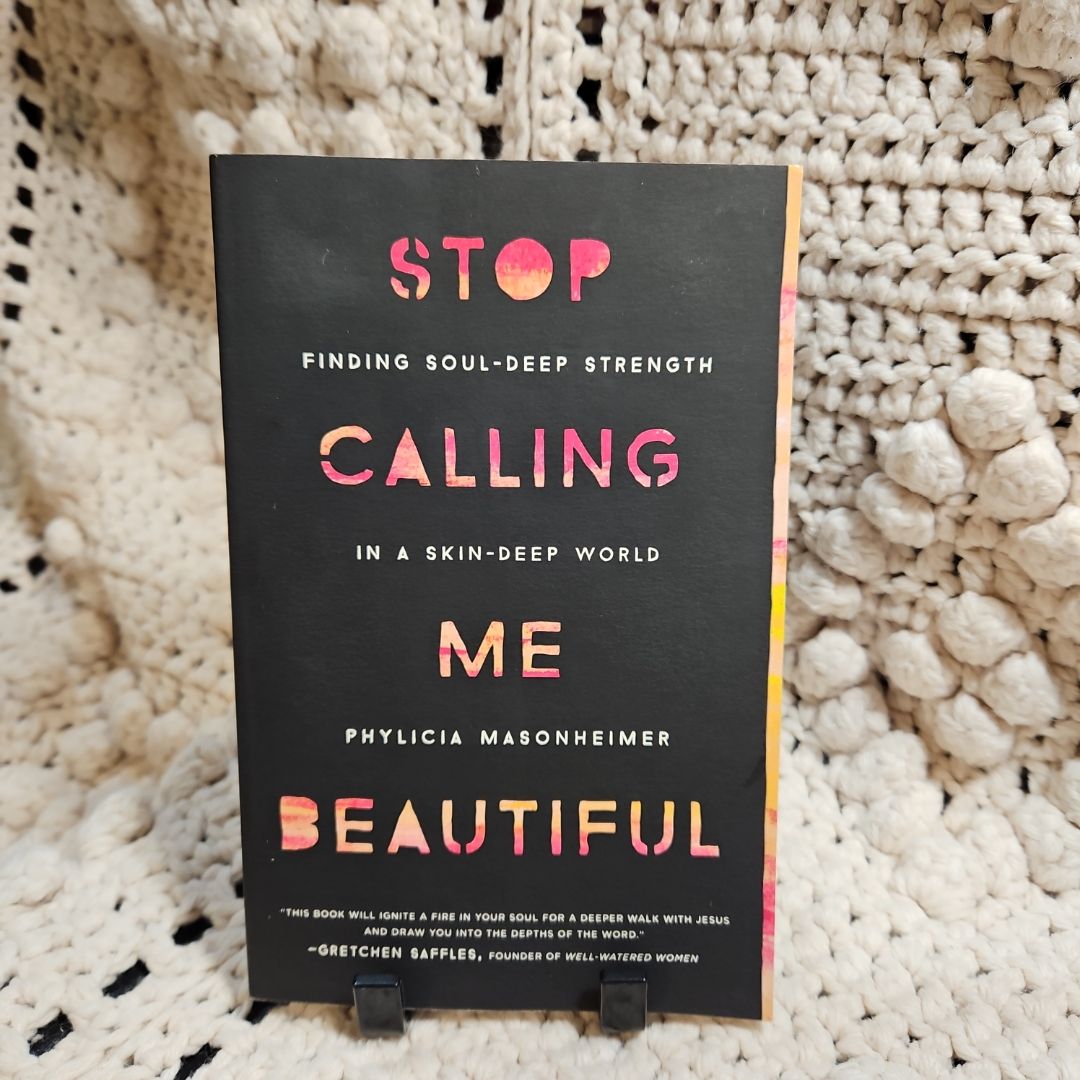 Stop Calling Me Beautiful by Phylicia Masonheimer