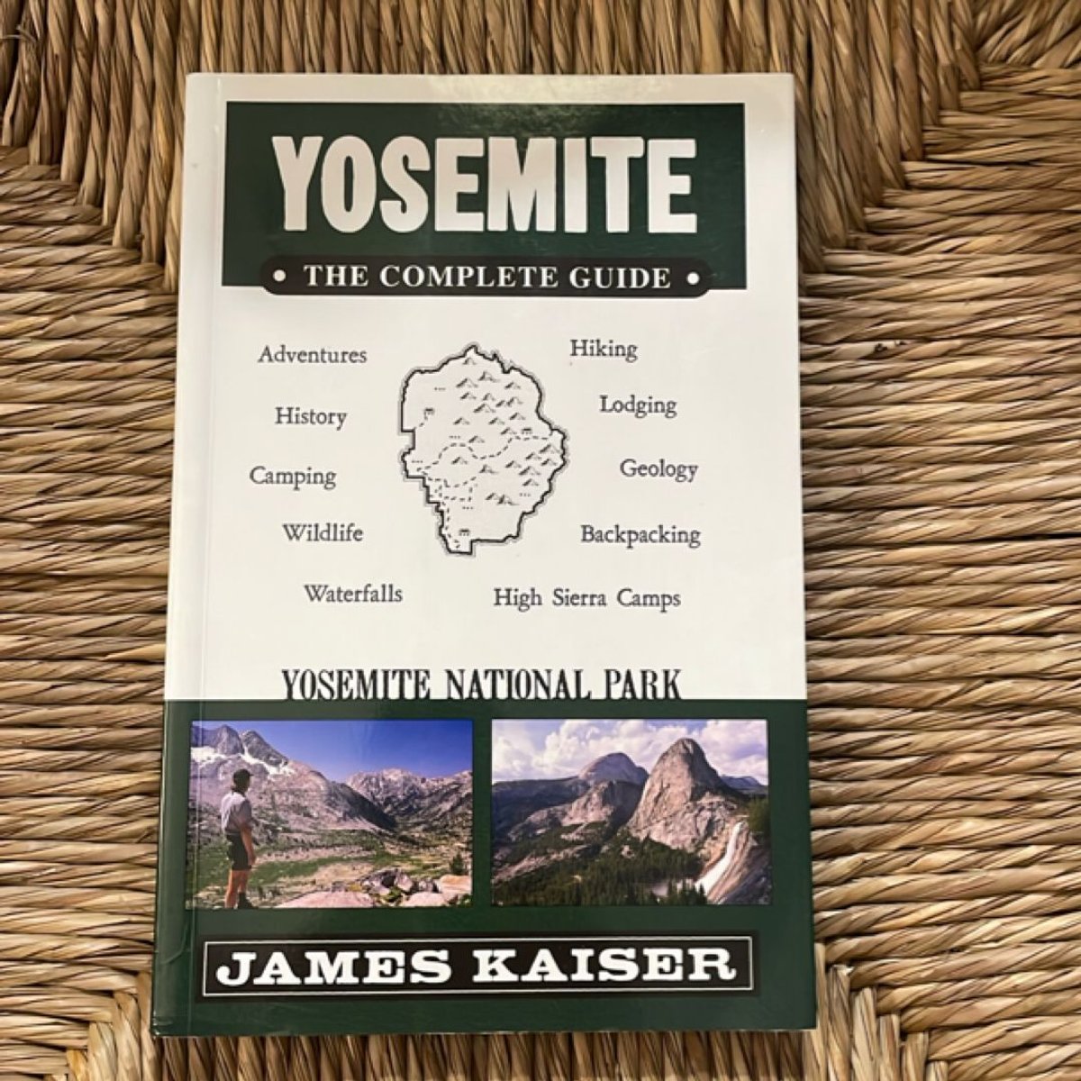 Yosemite: the Complete Guide by James Kaiser