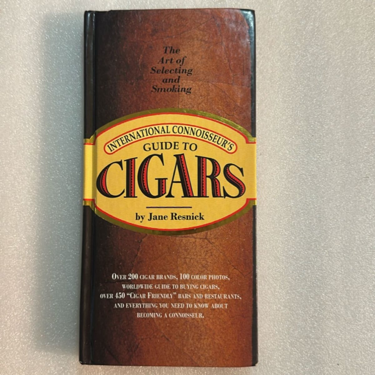 International Connoisseur's Guide to Cigars by Jane P. Resnick, George ...