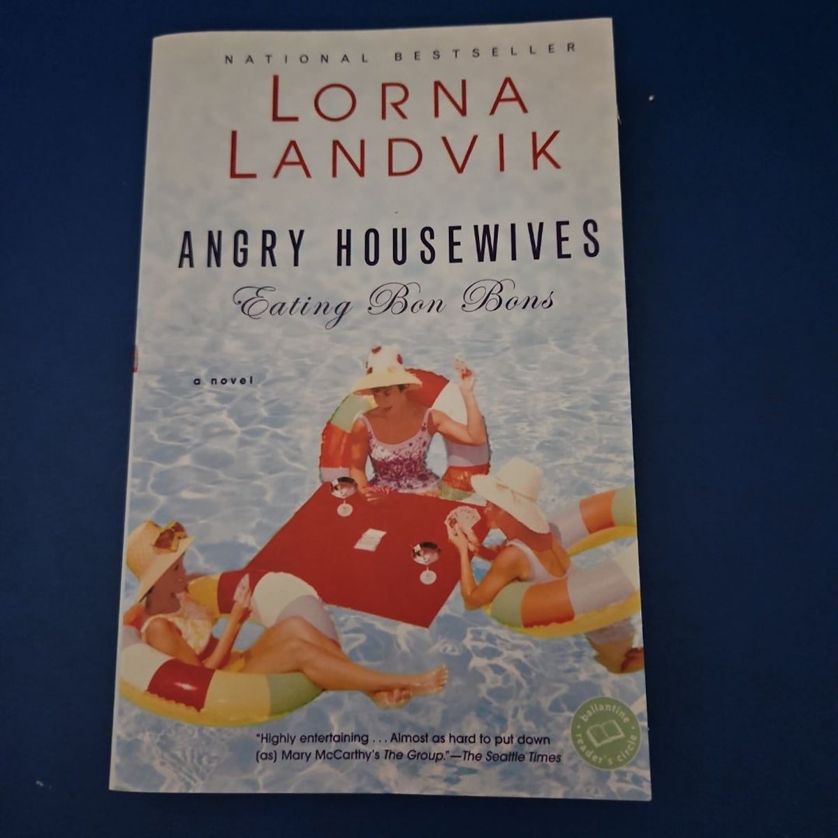 Angry Housewives Eating Bon Bons by Lorna Landvik