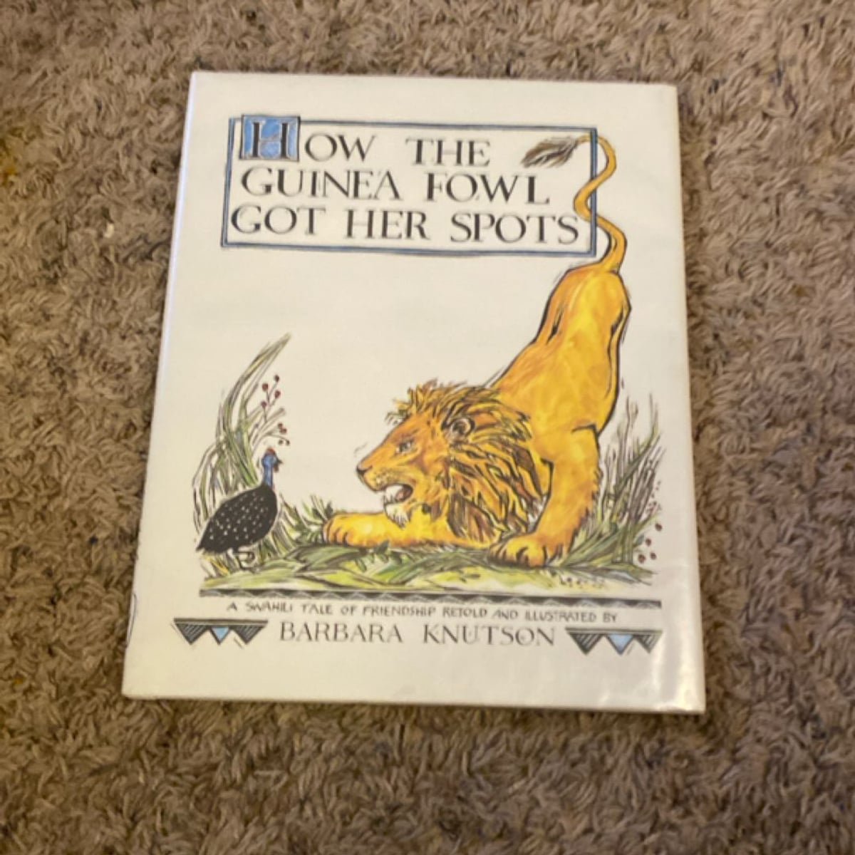 How the Guinea Fowl Got Her Spots by Barbara Knutson
