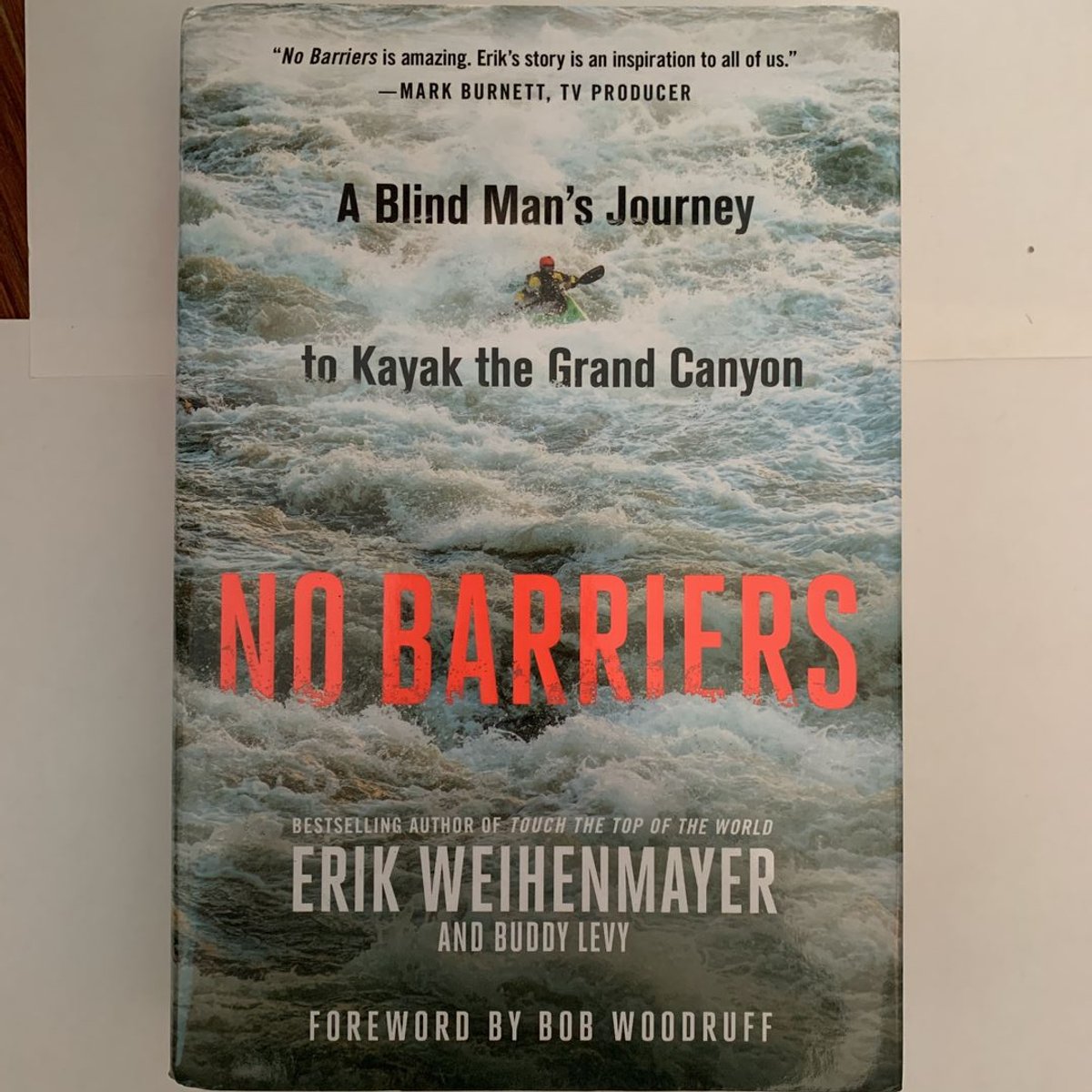 No Barriers by Erik Weihenmayer, Buddy Levy, Bob Woodruff