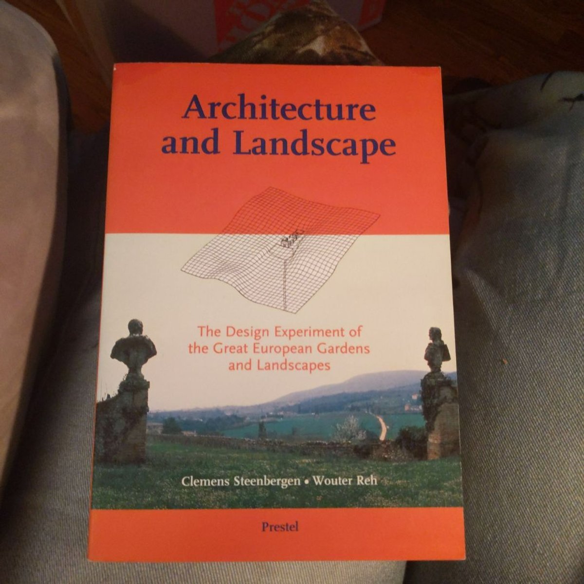 Architecture and Landscape by Clemens Steenbergen, Wouter Reh