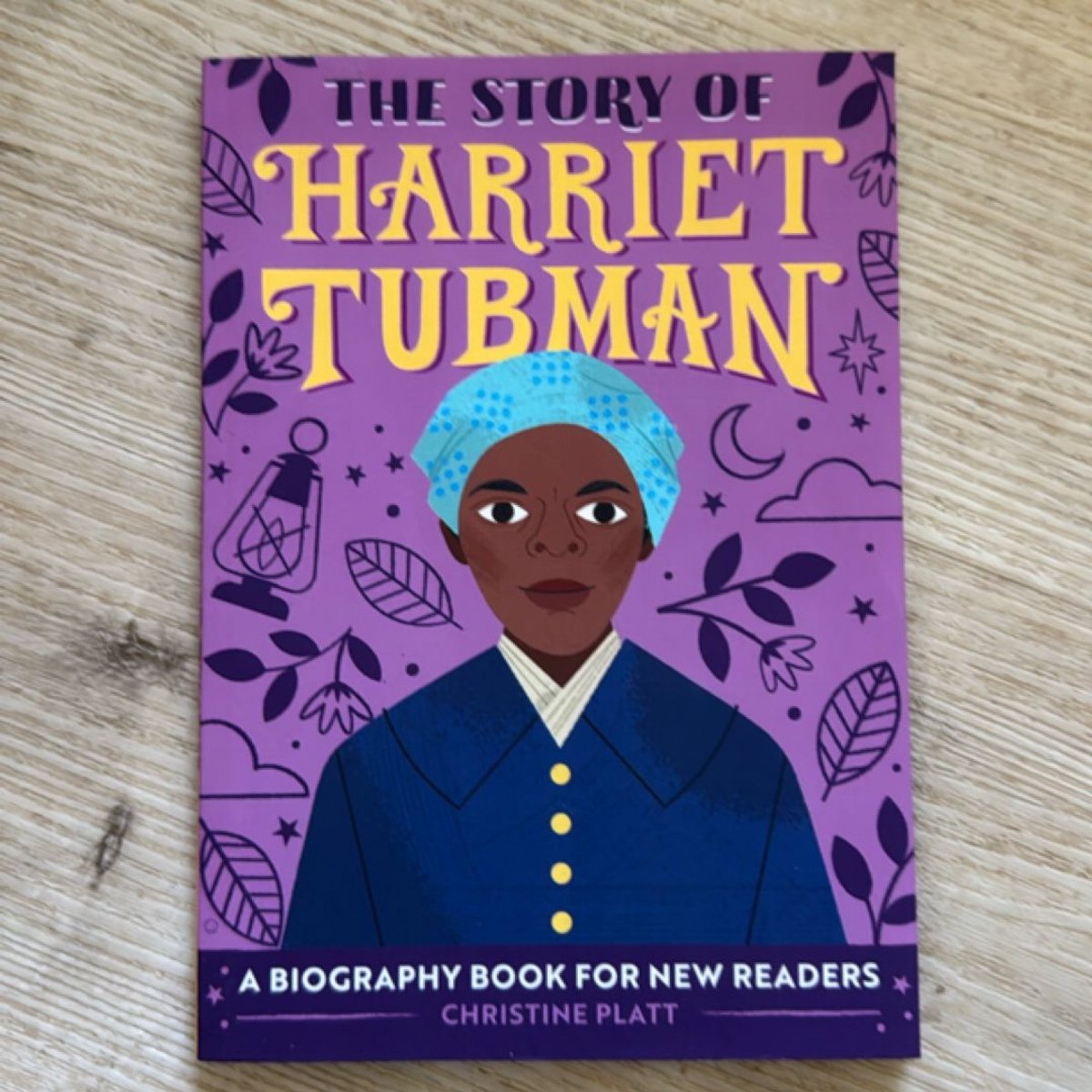 The Story of Harriet Tubman by Christine Platt