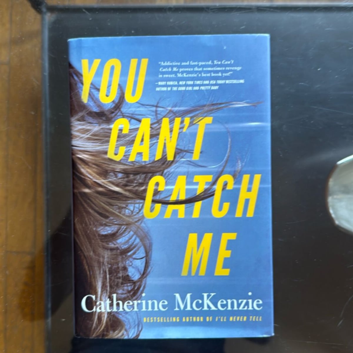 You Can't Catch Me by Catherine McKenzie