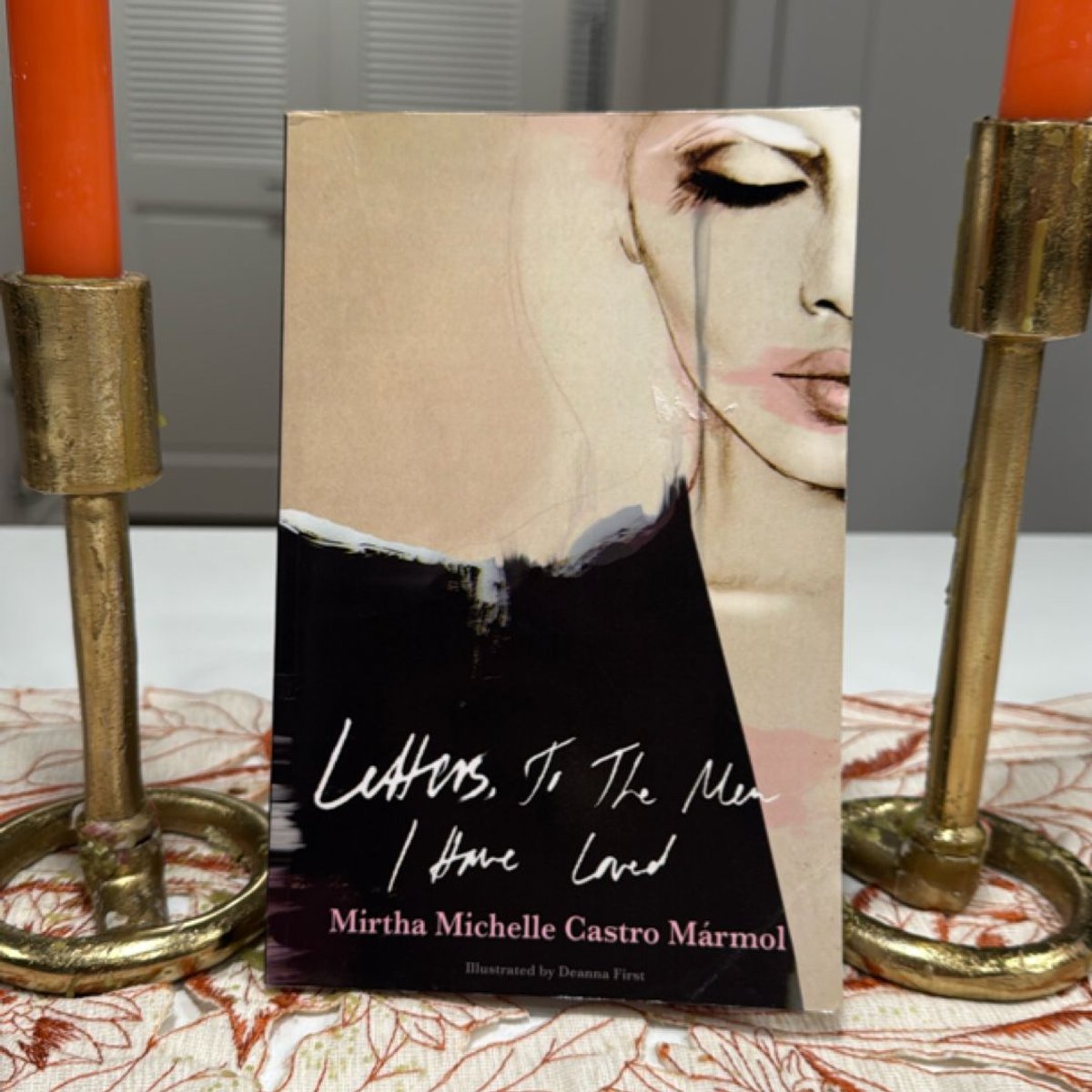 Letters, to the Men I Have Loved by Mirtha Michelle Castro Marmol