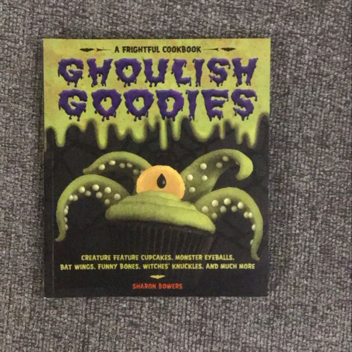 Ghoulish Goodies by Sharon Bowers