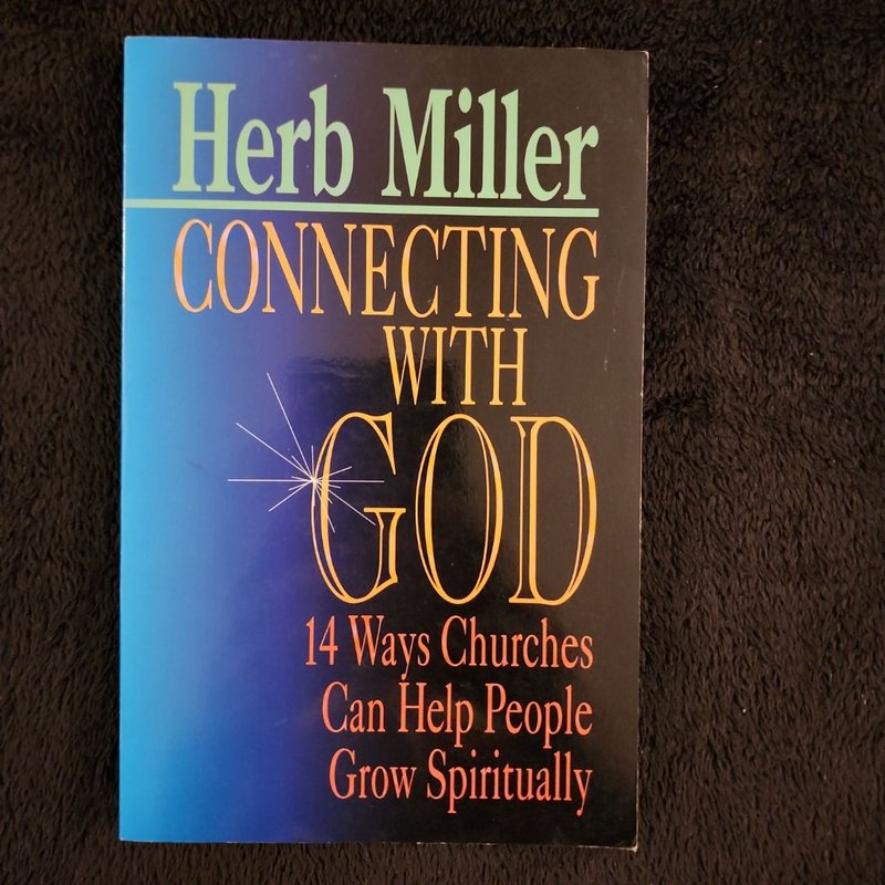 Connecting with God by Herb Miller