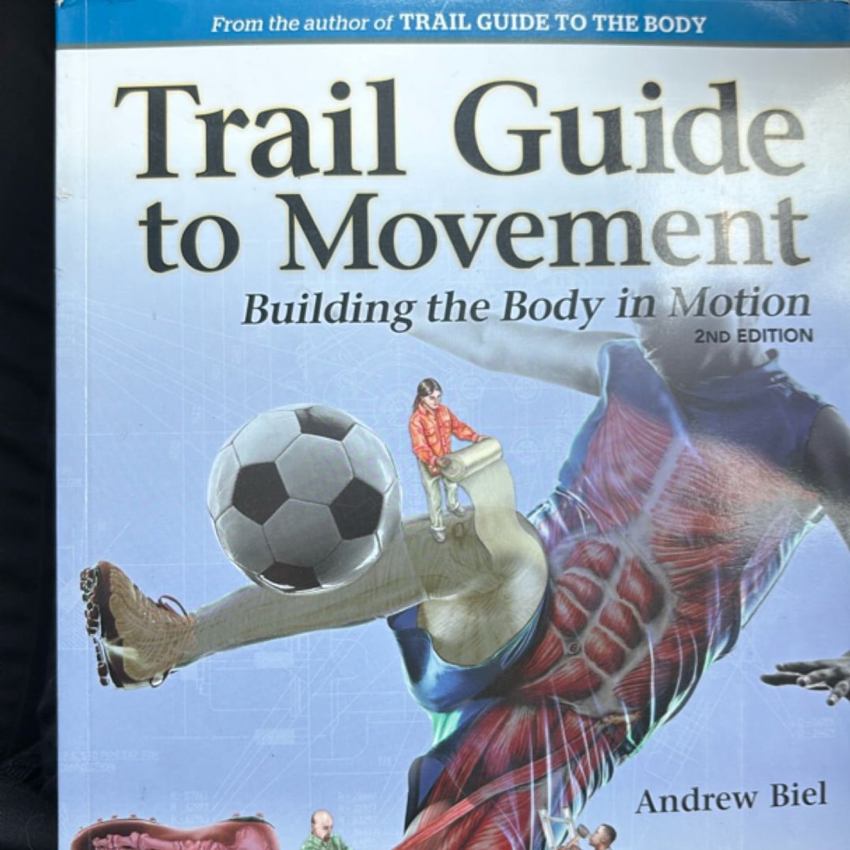Trail Guide to Movement by Andrew Biel