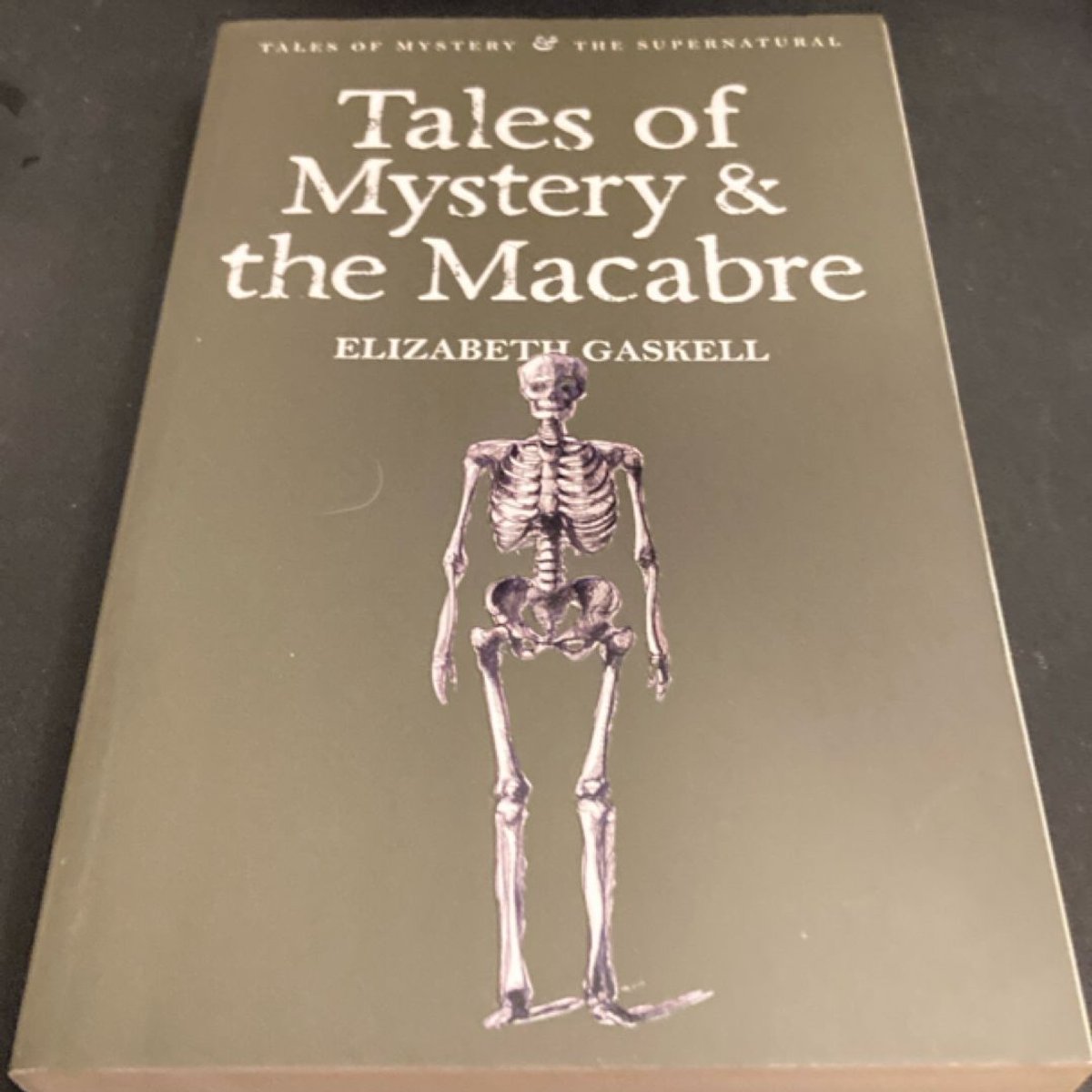 Tales of Mystery and the Macabre by Elizabeth Cleghorn Gaskell