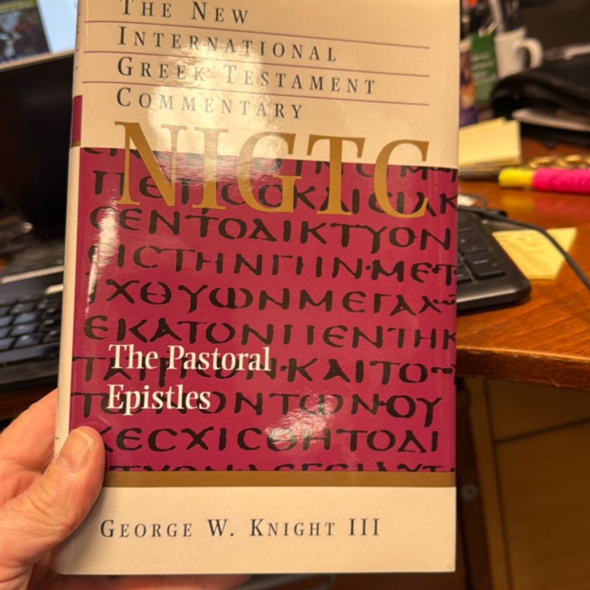 The Pastoral Epistles by George W. Knight, George W. Knight