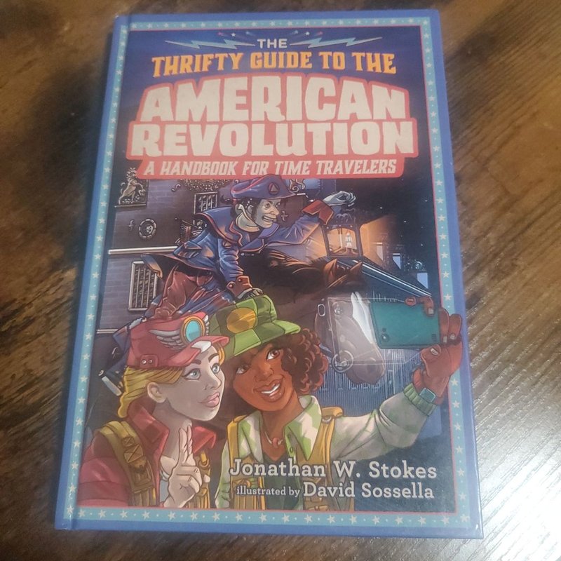 The Thrifty Guide to the American Revolution by Jonathan W. Stokes