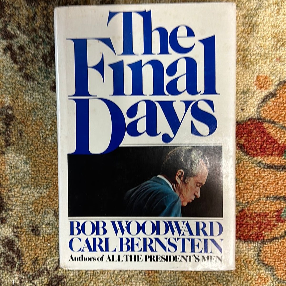 The Final Days by Carl Bernstein, Bob Woodward