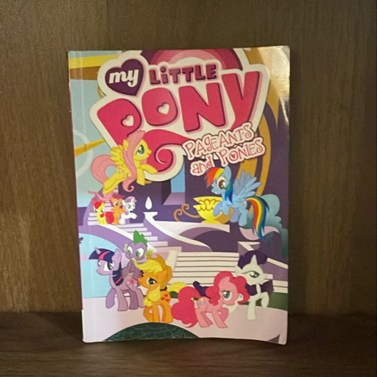 My Little Pony: Pageants and Ponies by Justin Eisinger, Cindy Morrow ...
