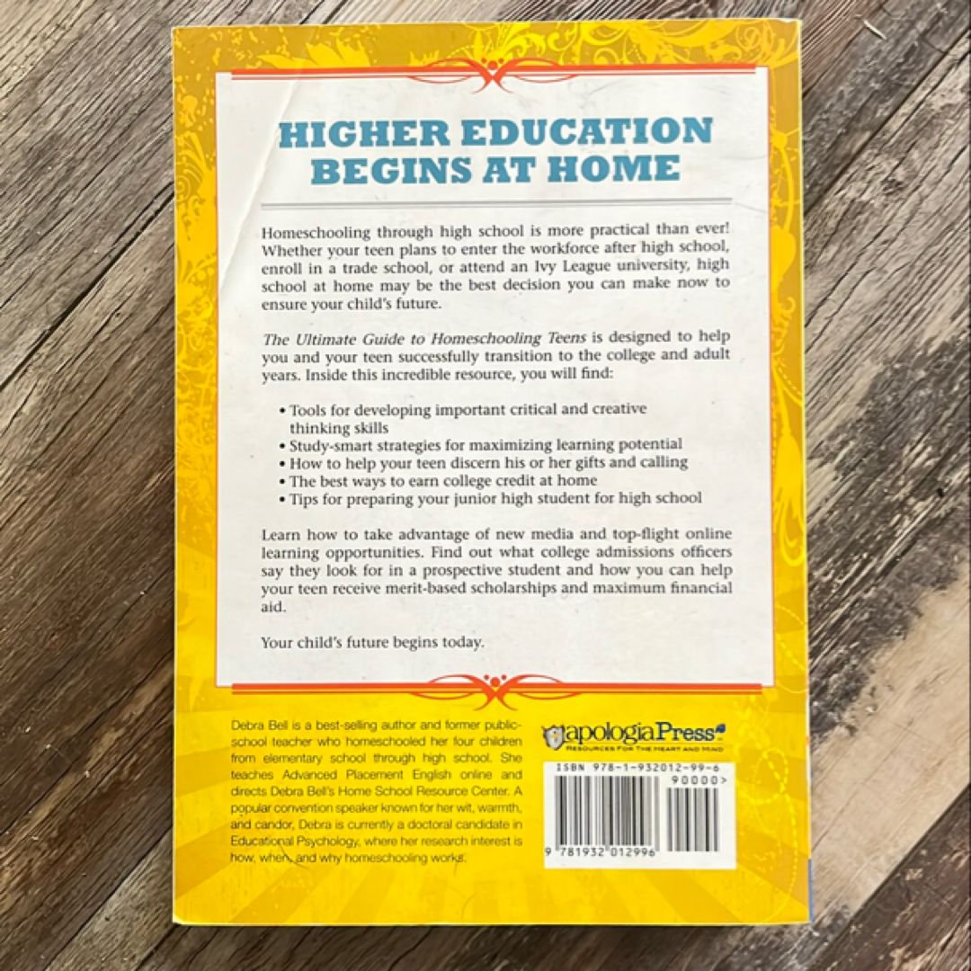 The Ultimate Guide to Homeschooling Teens by Debra Bell
