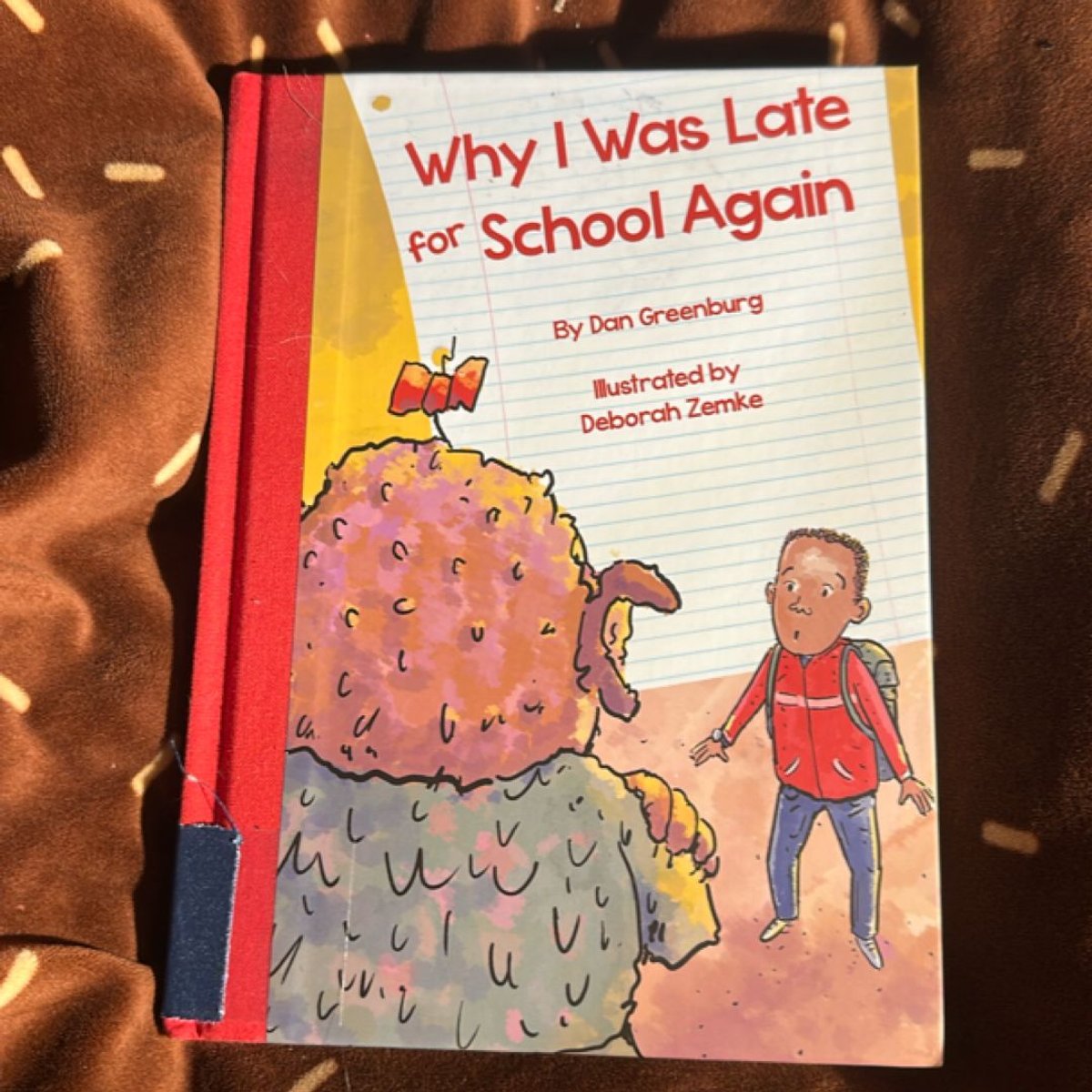 Why I Was Late for School Again by Dan Greenburg