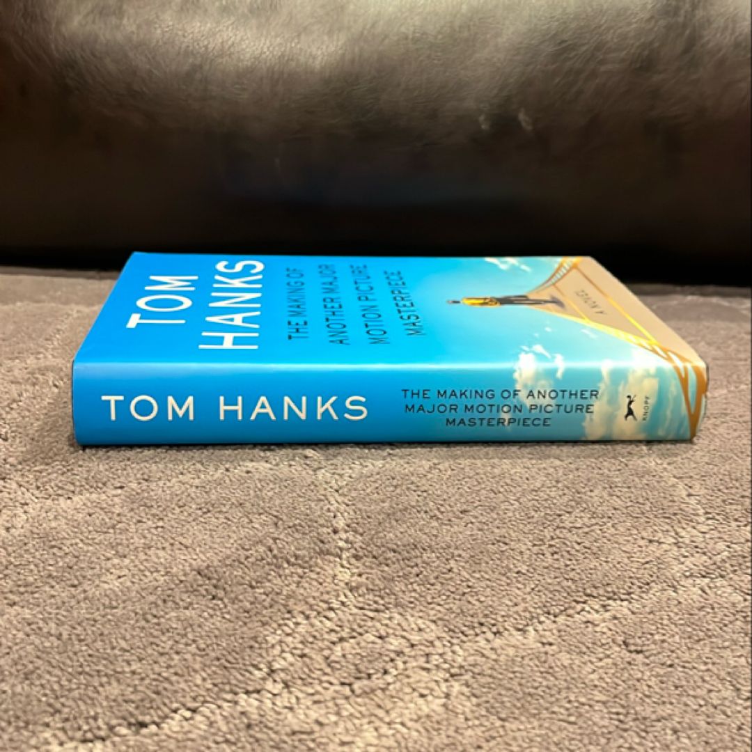 The Making of Another Major Motion Picture Masterpiece by Tom Hanks