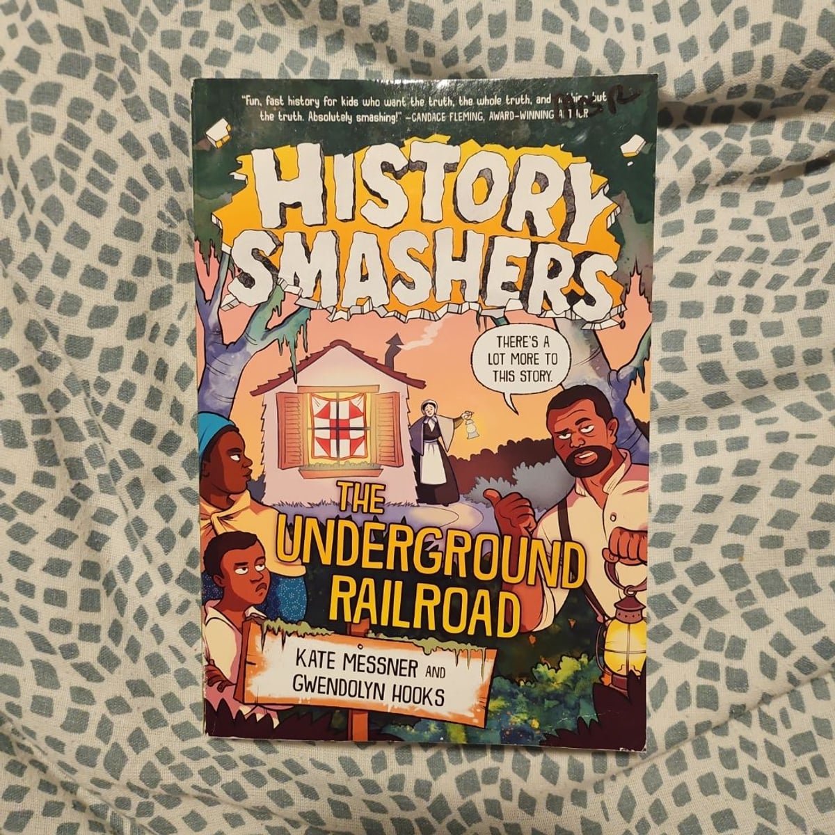 History Smashers: the Underground Railroad by Kate Messner, Gwendolyn Hooks