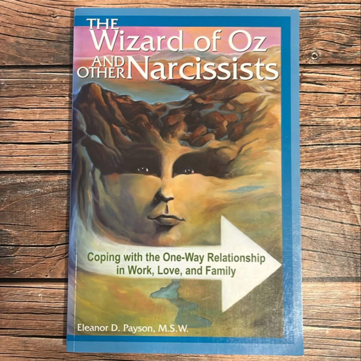 The Wizard of Oz and Other Narcissists by Eleanor D. Payson