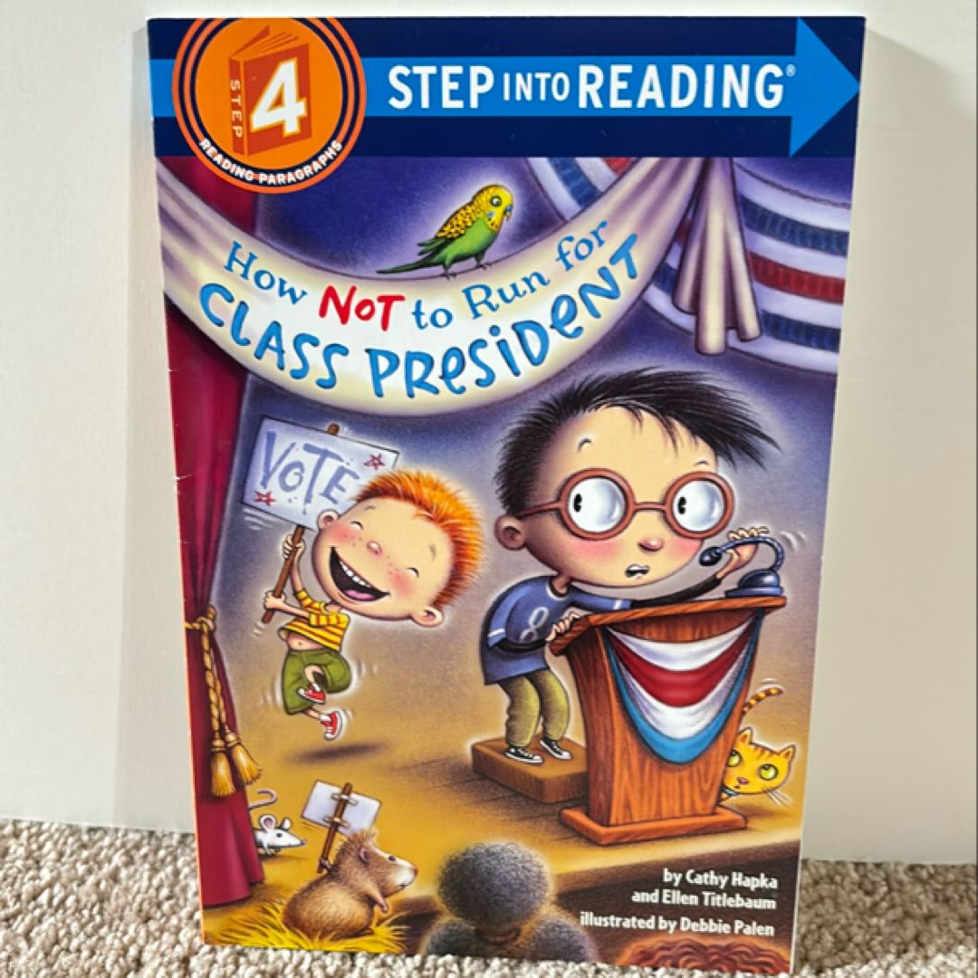 How Not to Run for Class President by Catherine A. Hapka, Ellen Vandenberg