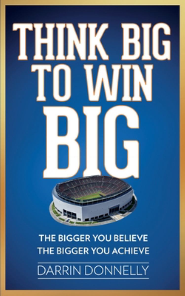 Think Big to Win Big by Darrin Donnelly