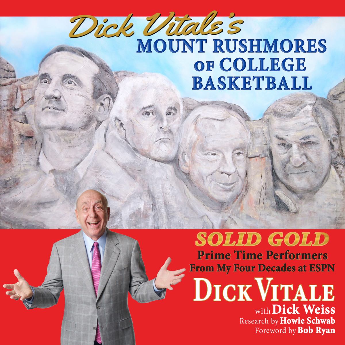 Dick Vitale's Mount Rushmores of College Basketball by Dick Vitale